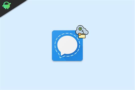 How To Backup And Restore Signal Chats On Android