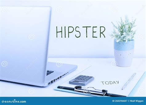 Sign Displaying Hipster Internet Concept Used As Pejorative For Someone Who Is Pretentious Or