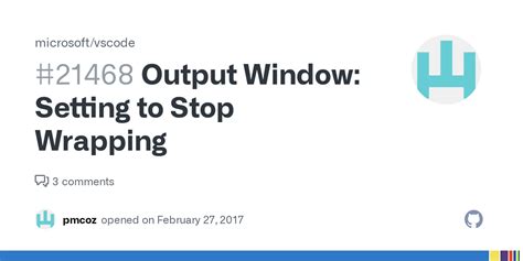 Output Window Setting To Stop Wrapping · Issue 21468 · Microsoft