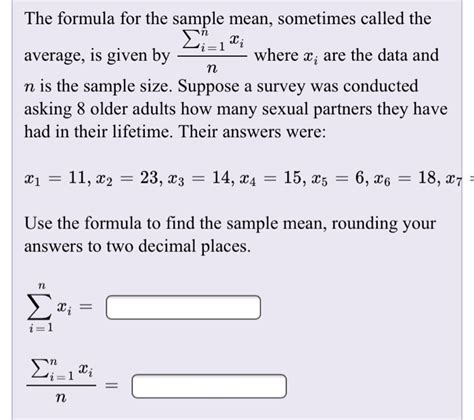 The Formula For The Sample Mean Sometimes Called The Chegg Com