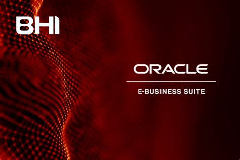 Optimize Your Financial Processes With Oracle Ebusiness Suite Bhi Consulting