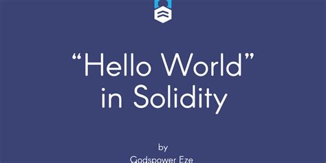 Hello World In Solidity Dev Community