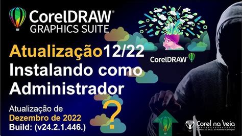 Atualização De Segurança Do Coreldraw 2022 Instalando Build 24 2 1 Como