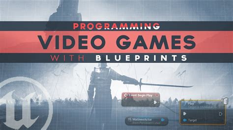 Programming Games With No Code 1 Unreal Engine 4 Blueprints Tutorial Series Youtube