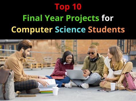Top 10 Final Year Projects For Computer Science Students Copyassignment