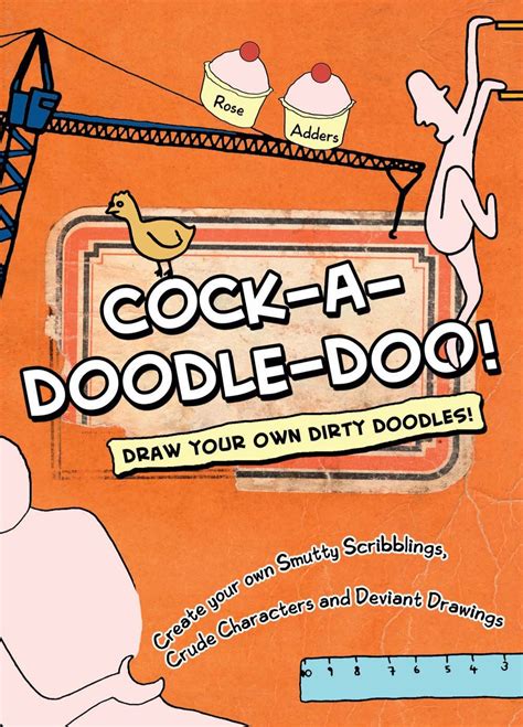 Amazon Com Cock A Doodle Doo Draw Your Own Dirty Doodles Adders Rose Books