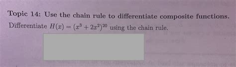 Solved Topic 14 Use The Chain Rule To Differentiate