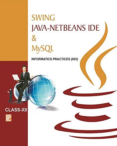 T12 8987 195 Swing Java Info Prac Xii Ashish Asthana Books