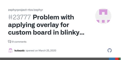 Problem With Applying Overlay For Custom Board In Blinky Example · Issue 23777 · Zephyrproject