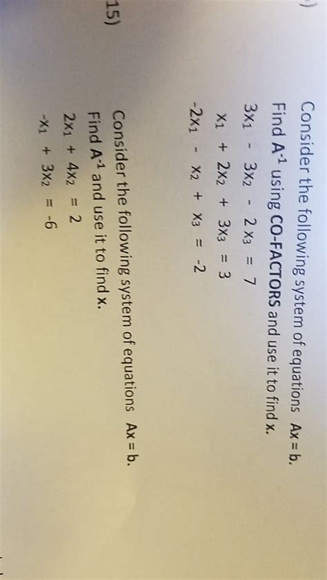 Solved Consider The Following System Of Equations Ax B Find Chegg
