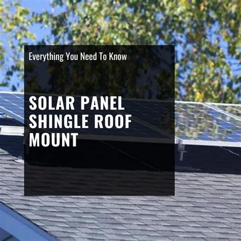 Solar Panel Shingle Roof Mount