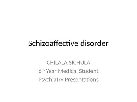 Schizoaffective Disorder 2pptxmmmkbxn Pptx