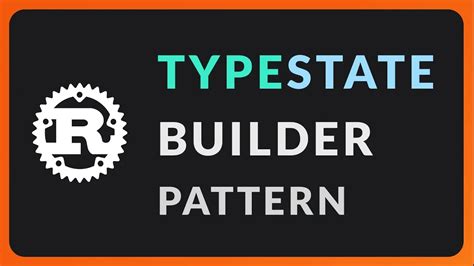 Build Complex Data Structures With The Rust Typestate Builder Pattern