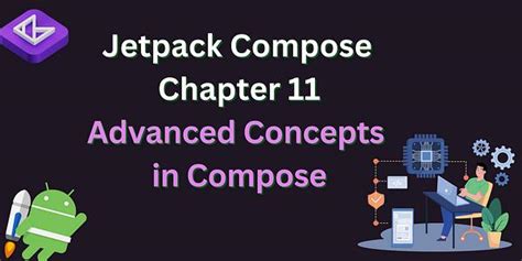 Anand Gaur On Linkedin Jetpack Compose — Chapter 11 Advanced Concepts