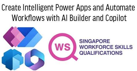 Wsq Create Intelligent Power Apps And Automate Workflows With Ai Builder And Copilot Tertiary