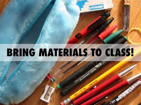 Bring Materials To Class