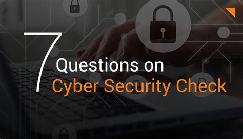 Cyber Security Check The 7 Most Important Questions