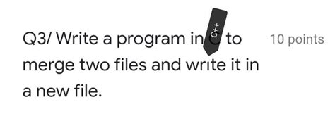 Solved C 10 Points Q3 Write A Program In To Merge Two