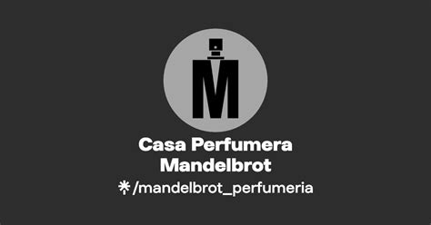 Casa Perfumera Mandelbrot Instagram Tiktok Linktree Casa Perfumera Mandelbrot Instagram Tiktok Linktree