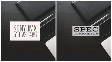 Sony Imx 519 Vs 486 Specifications Comparison And Phone List