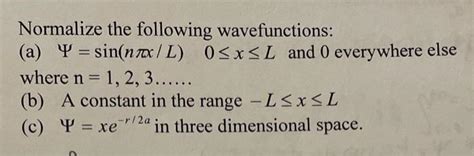 solved normalize the following wavefunctions a