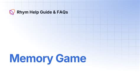 Memory Game Rhym Help Guide And Faqs