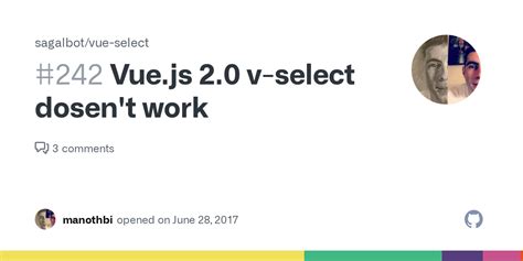 Vue Js 2 0 V Select Dosen T Work Issue 242 Sagalbot Vue Select GitHub