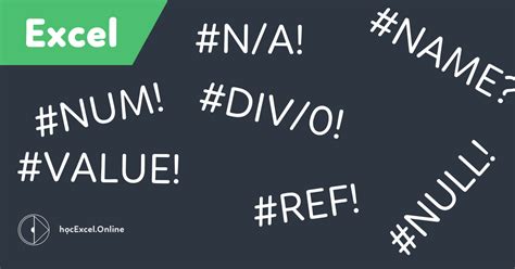 lỗi value ref num n a div 0 name null trong excel và cách sửa