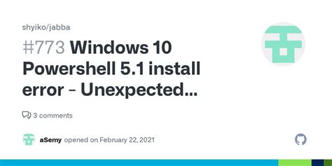 Windows 10 Powershell 51 Install Error Unexpected Token If In Expression Or Statement