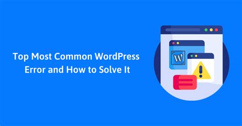 Top 5 Most Common Wordpress Errors And How To Solve It