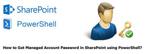 How To Get The Managed Account Password In Sharepoint Sharepoint Diary