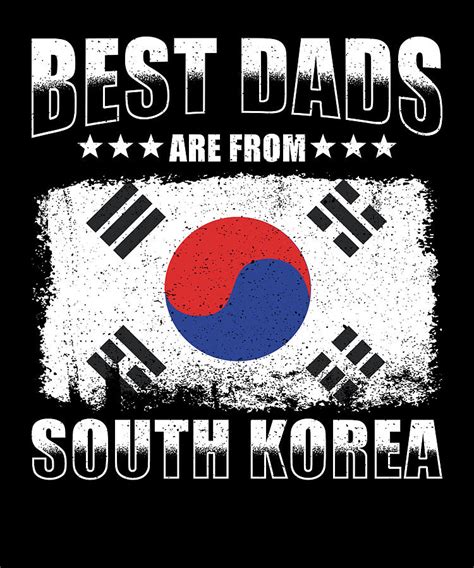 South Korean Dad Best Dads Are From South Korea Digital Art By Manuel