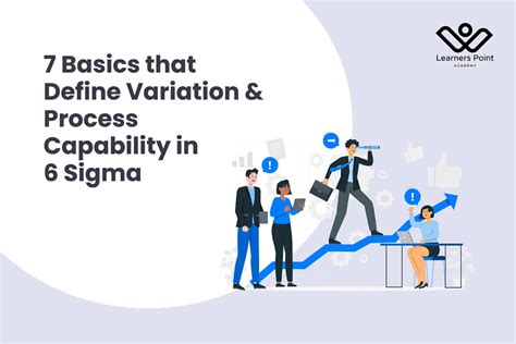 7 Basics That Define Variation And Process Capability In 6 Sigma
