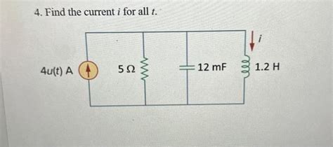 Solved 4 Find The Current I For All T Chegg Com