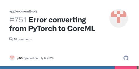 Error Converting From Pytorch To Coreml · Issue 751 · Applecoremltools · Github