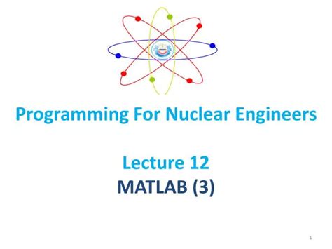PPT Programming For Nuclear Engineers Lecture MATLAB PowerPoint Presentation ID