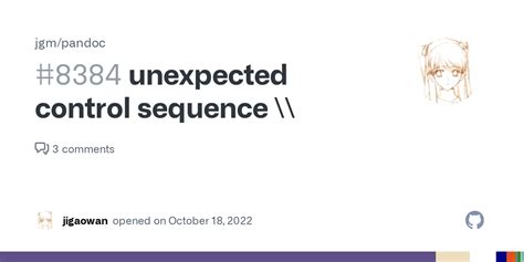 Unexpected Control Sequence · Issue 8384 · Jgm Pandoc · Github