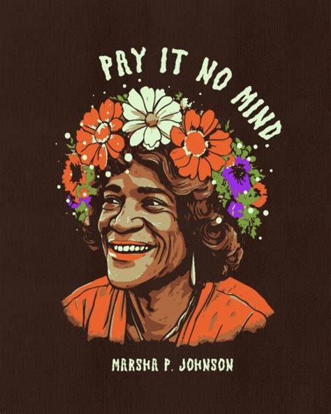 Marsha P Johnson T Shirt Pay It No Mind Allriot Tees