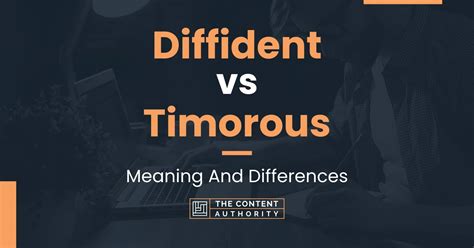 Diffident Vs Timorous Meaning And Differences