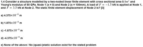 Solved 14 Consider A Structure Modelled By A Two Noded