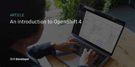 An Introduction To OpenShift IBM Developer