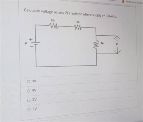 calculate voltage across 2 omega resistor where supply mathrm{v} 10 ma