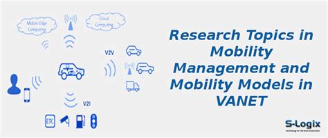 Trending Research Topics For Mobility Models In Vanet S Logix