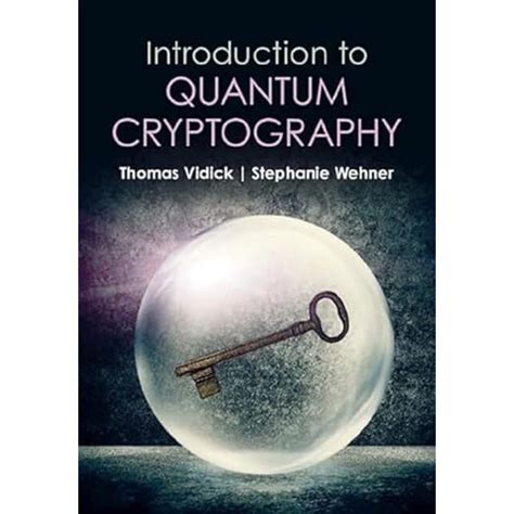Introduction To Quantum Cryptography Vidick Thomas Wehner Stephanie Amazon