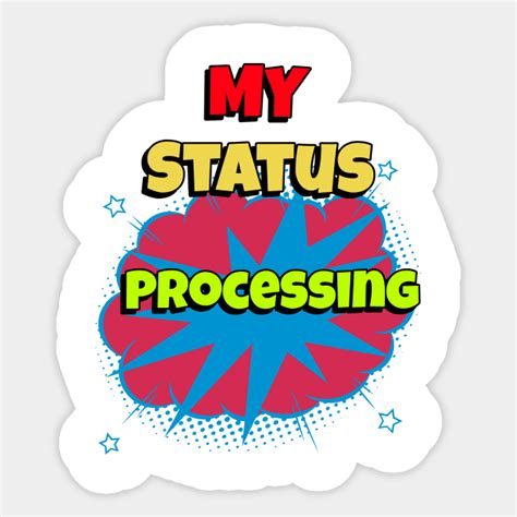 My Status Processing Relationship Status Sticker Teepublic My Status Processing Relationship Status Sticker Teepublic