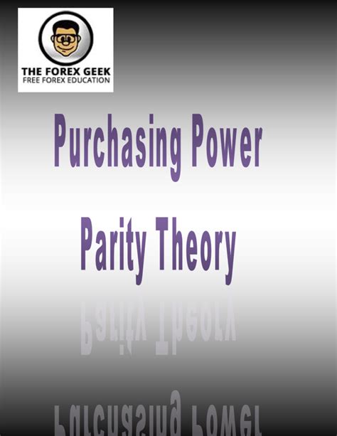Purchasing Power Parity Theory The Forex Geek
