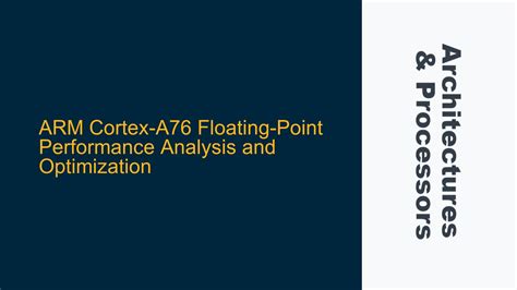 Arm Cortex A76 Floating Point Performance Analysis And Optimization