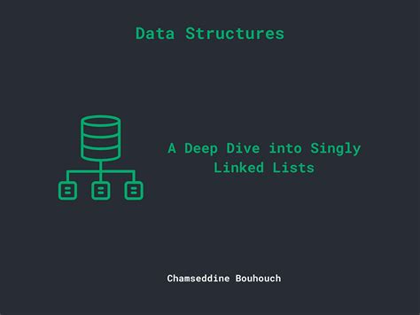 Unlocking The Power Of Data Structures A Deep Dive Into Singly Linked Lists By Bouhouch