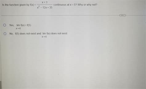 Solved Is The Function Given By Fxx2−12x35x3 Continuous