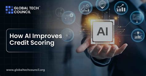 How Ai Improves Credit Scoring Global Tech Council